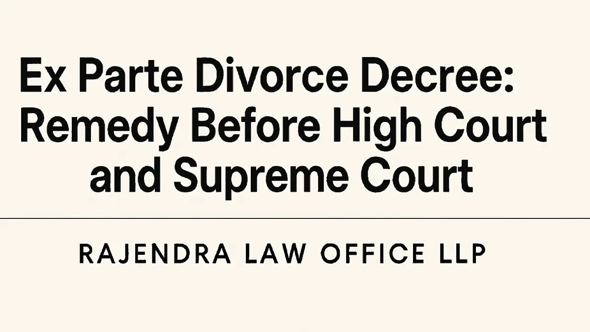 Ex Parte Divorce Decree: Remedy Before High Court and Supreme Court ...